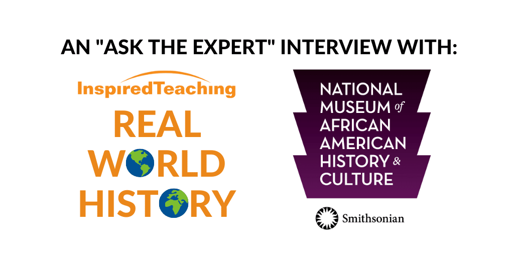 National Museum of African American History and Culture: Ask The Expert ...